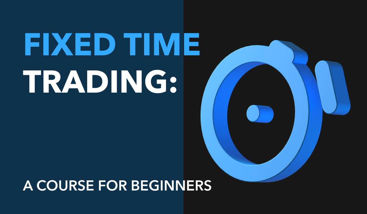 Fixed Time Trading: A Course for Beginners – Official Olymp Trade Blog